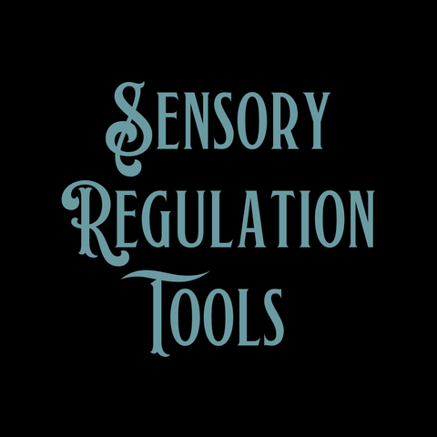 Sensory Regulation Tools | Madam Clutterbucket's Neurodiverse Universe