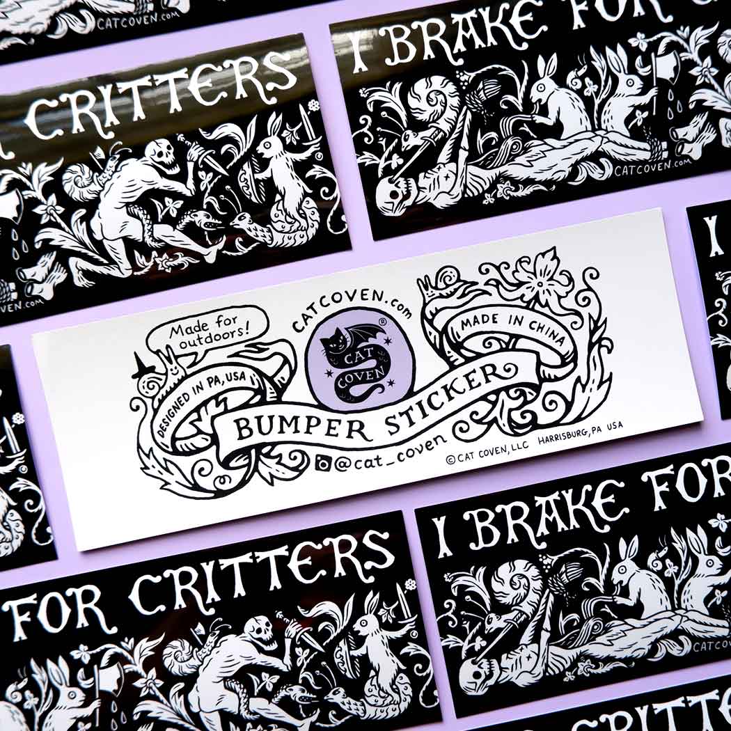 I Brake For Critters - Bumper Sticker | Madam Clutterbucket's ...
