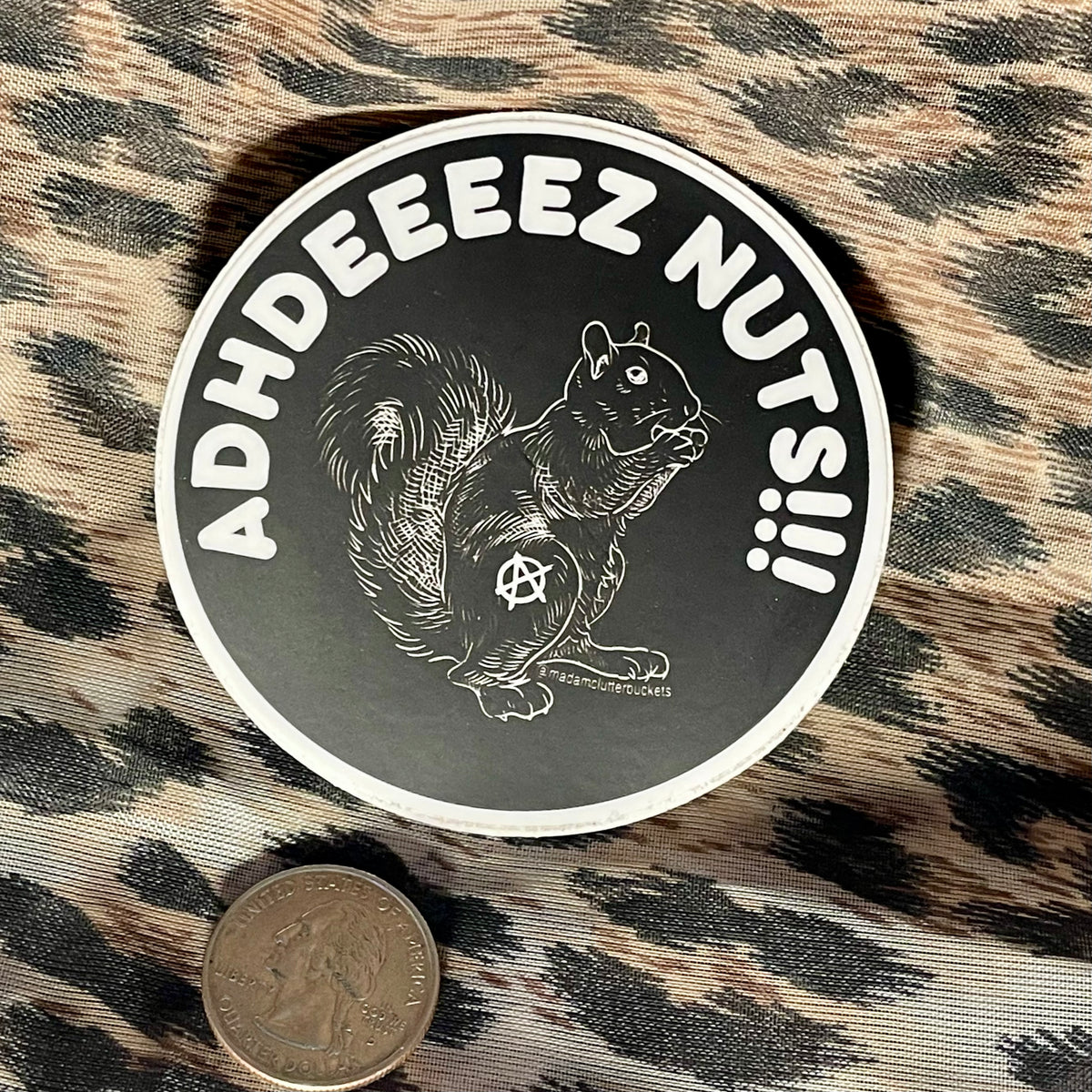 ADHDEEEEZ NUTS!!! Sticker | Madam Clutterbucket's Neurodiverse Universe