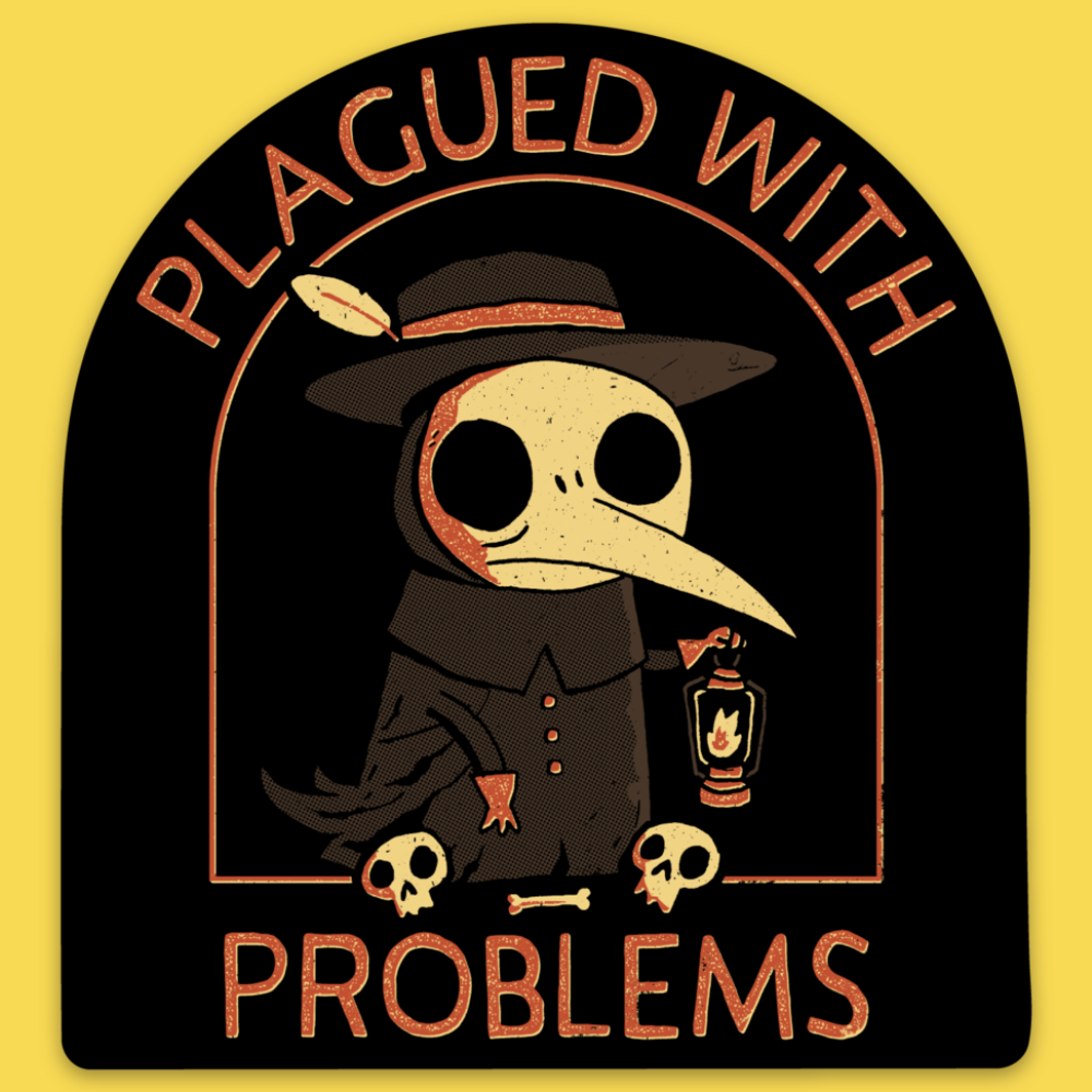 'Plagued With Problems' Sticker | Madam Clutterbucket's Neurodiverse ...