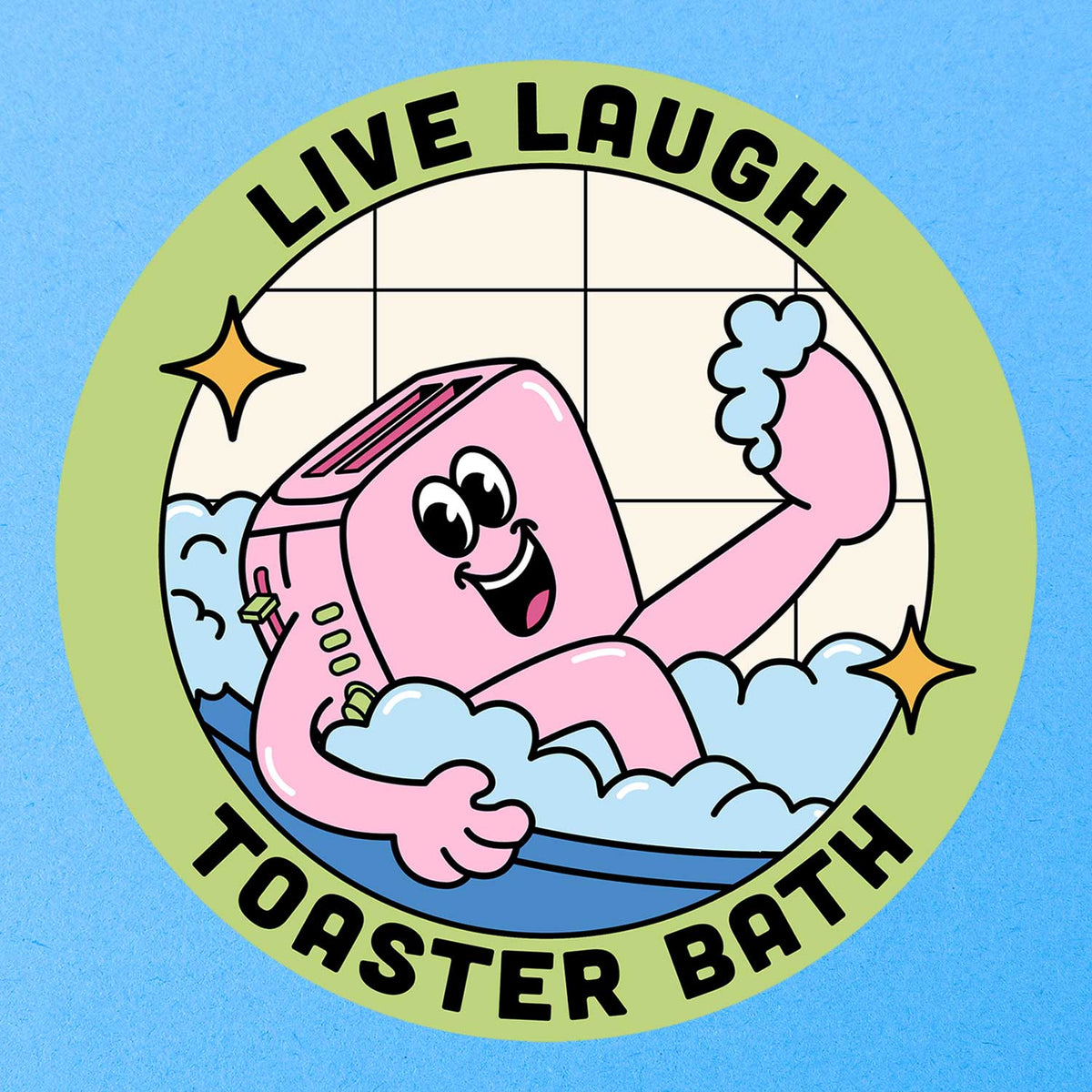 Live, Laugh, Toaster Bath Sticker | Madam Clutterbucket's Neurodiverse ...