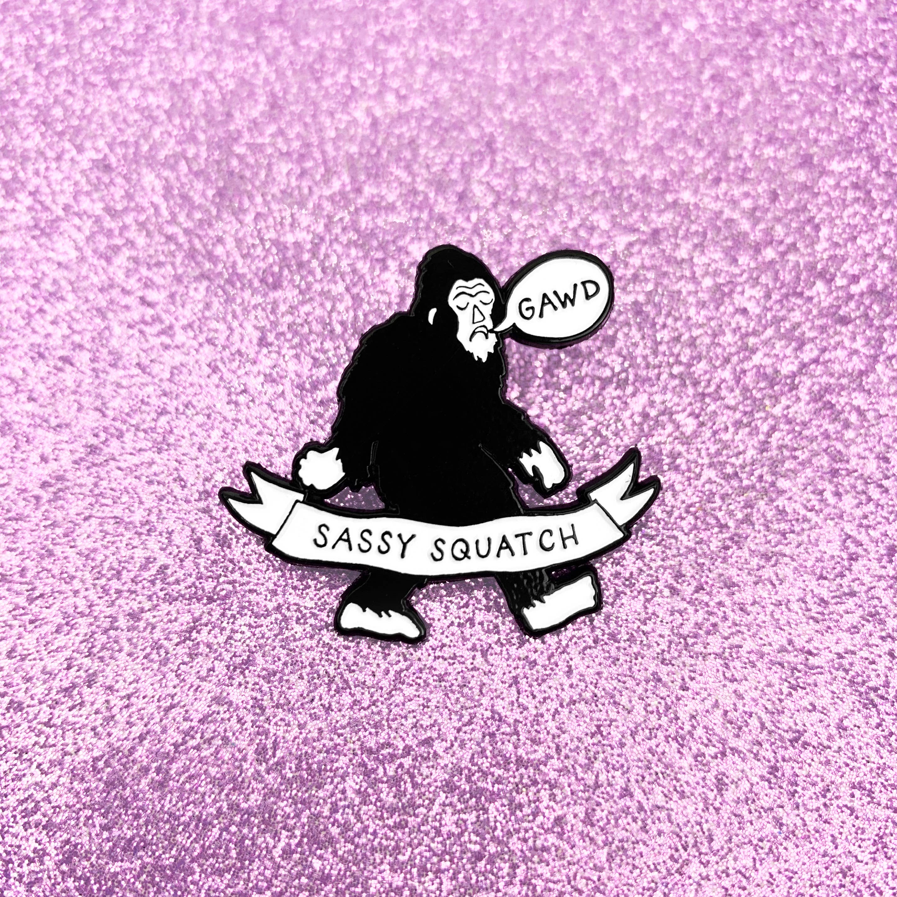 Sassy Squatch Enamel Pin | Madam Clutterbucket's Neurodiverse Universe
